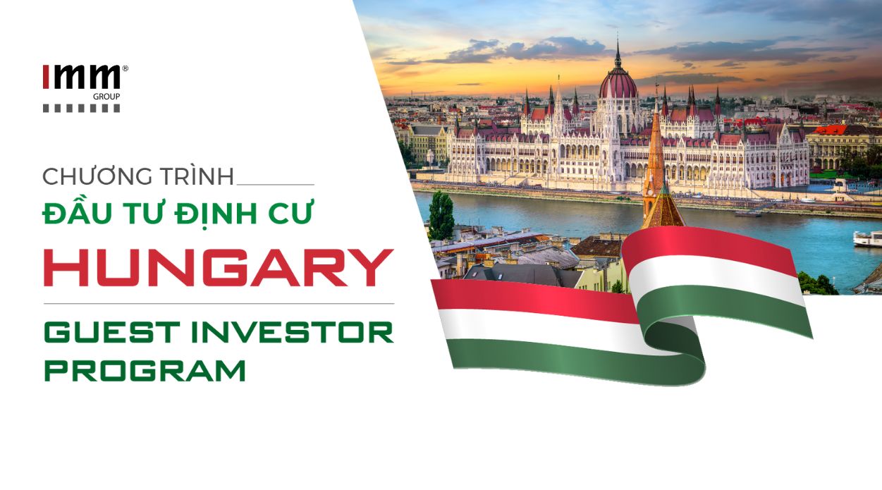 Thường trú nhân Hungary (Guest Investor Program) - IMM Group
